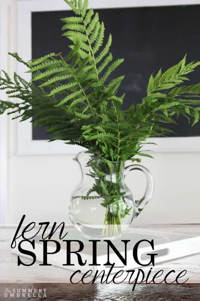 Bring the Outdoors In: Make a Stunning Fern Spring Centerpiece